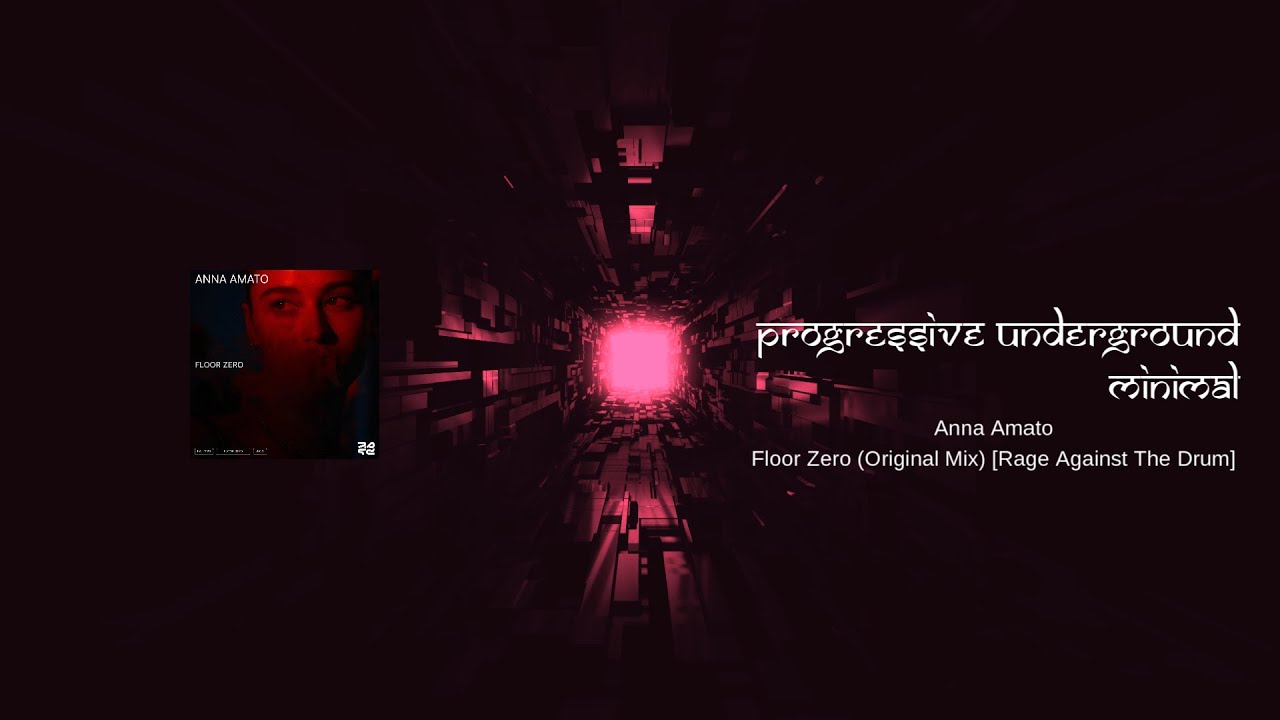 Anna Amato - Floor Zero (Original Mix) [Rage Against The Drum] # ...
