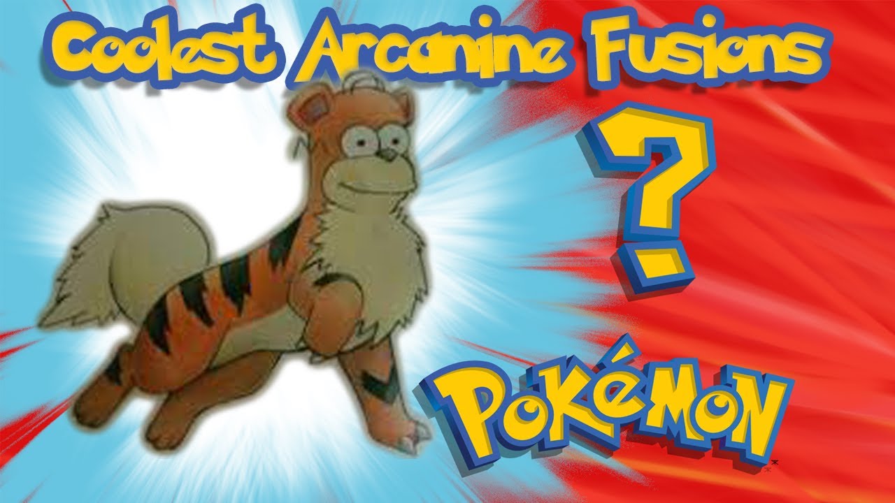 Coolest Arcanine Fusions - Pokemon Infinite Fusion - YouTube