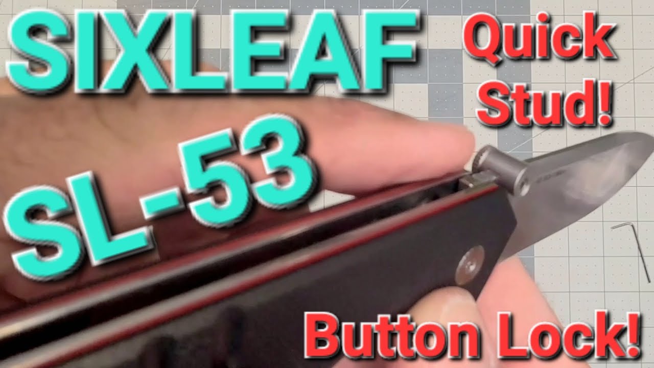 Sixleaf SL-53 Button Lock 8cr/G10 SUPER BUDGET $22 wut? Mods adding Quick Stud Blade Centering ...