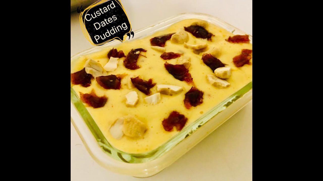 CUSTARD DATES PUDDING - YouTube