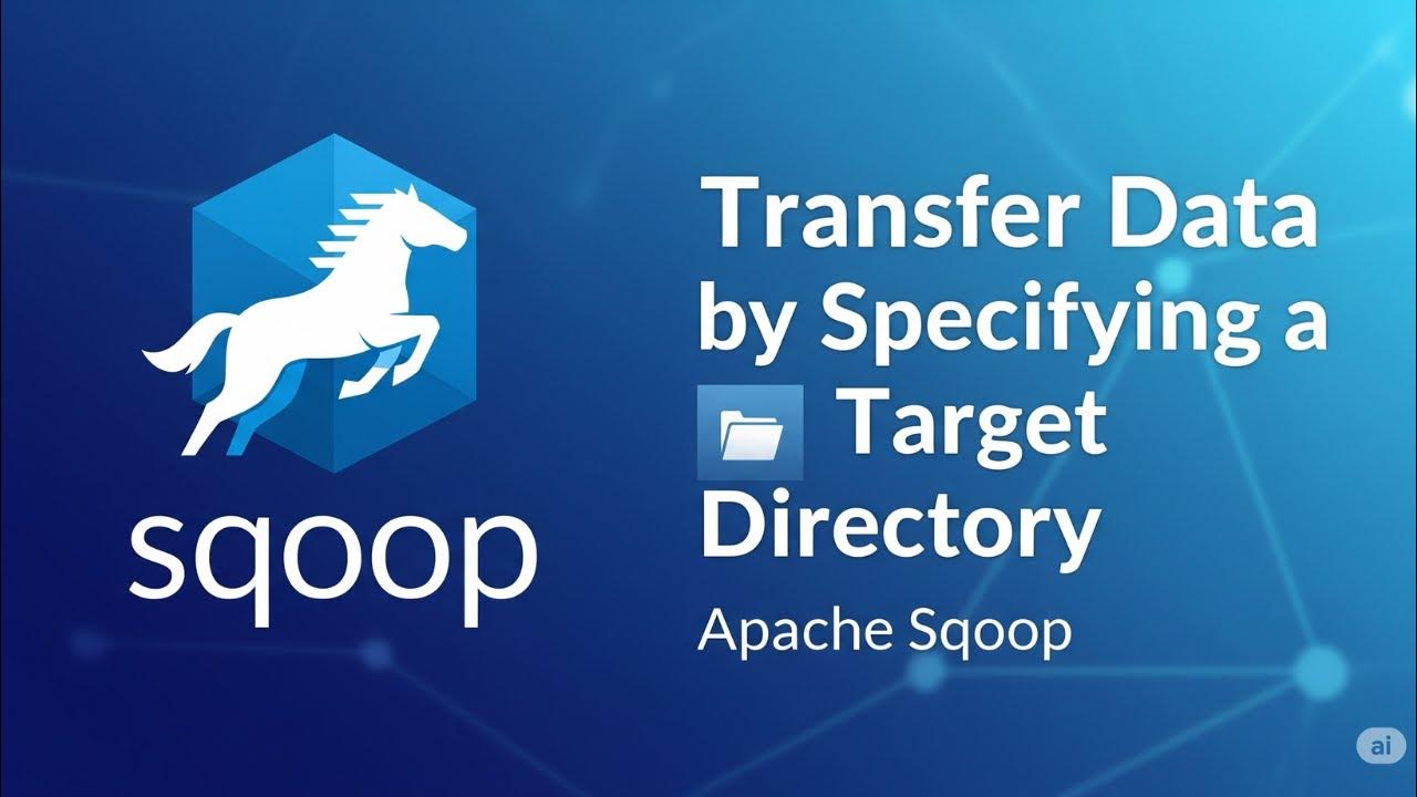 Apache Sqoop - Transfer Data by Specifying a Target Directory | www.smartdatacamp.com - YouTube