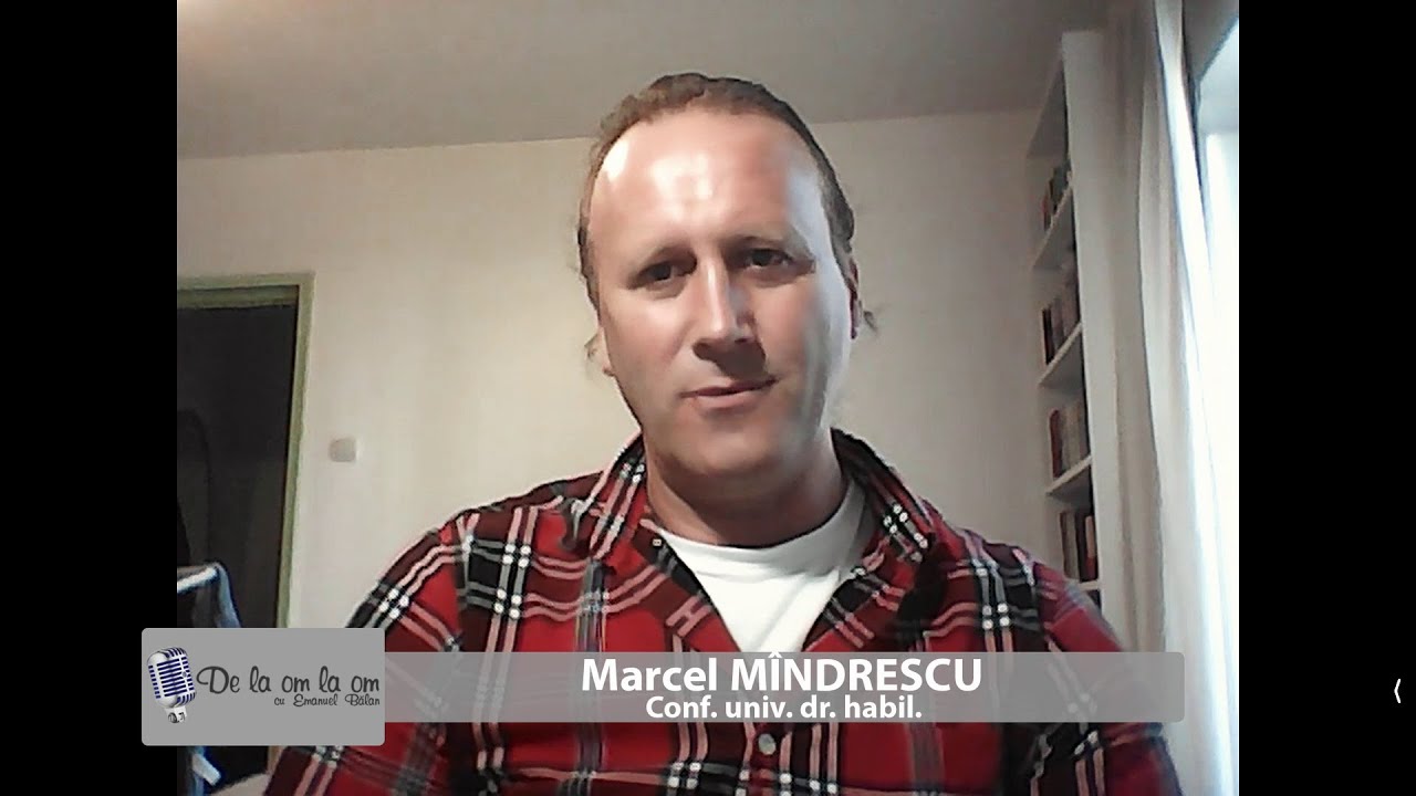 De la om la om cu Emanuel Balan - Invitat: MARCEL Mîndrescu - YouTube