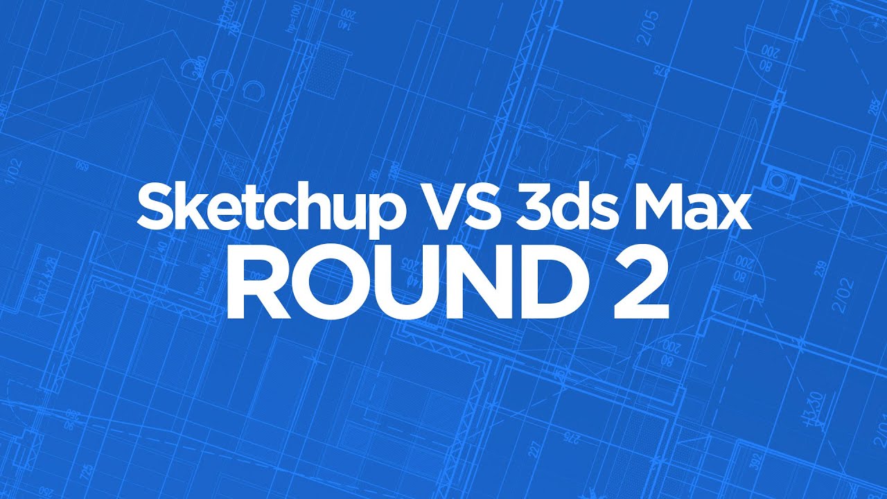 Sketchup vs 3ds Max Round 2 - YouTube