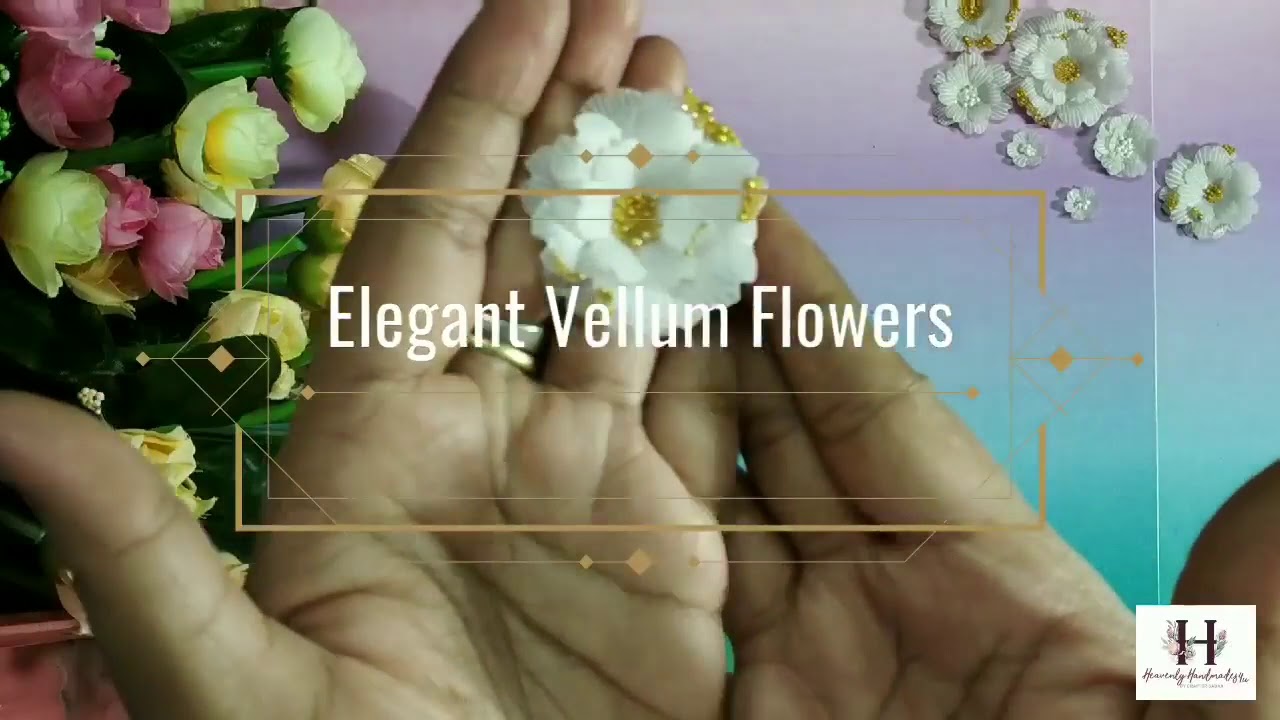 Tutorial: Flower Making Step by step process | Elegant vellum flower ...