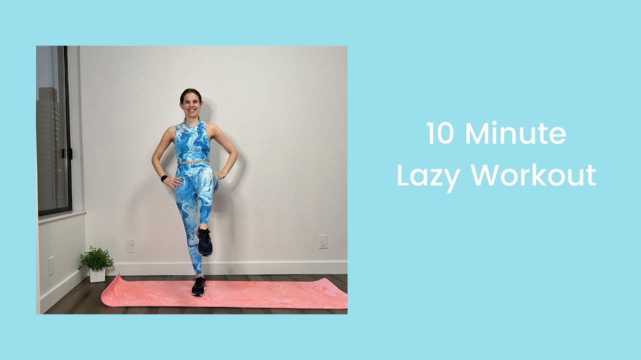 10 Minute "Lazy" Workout - YouTube