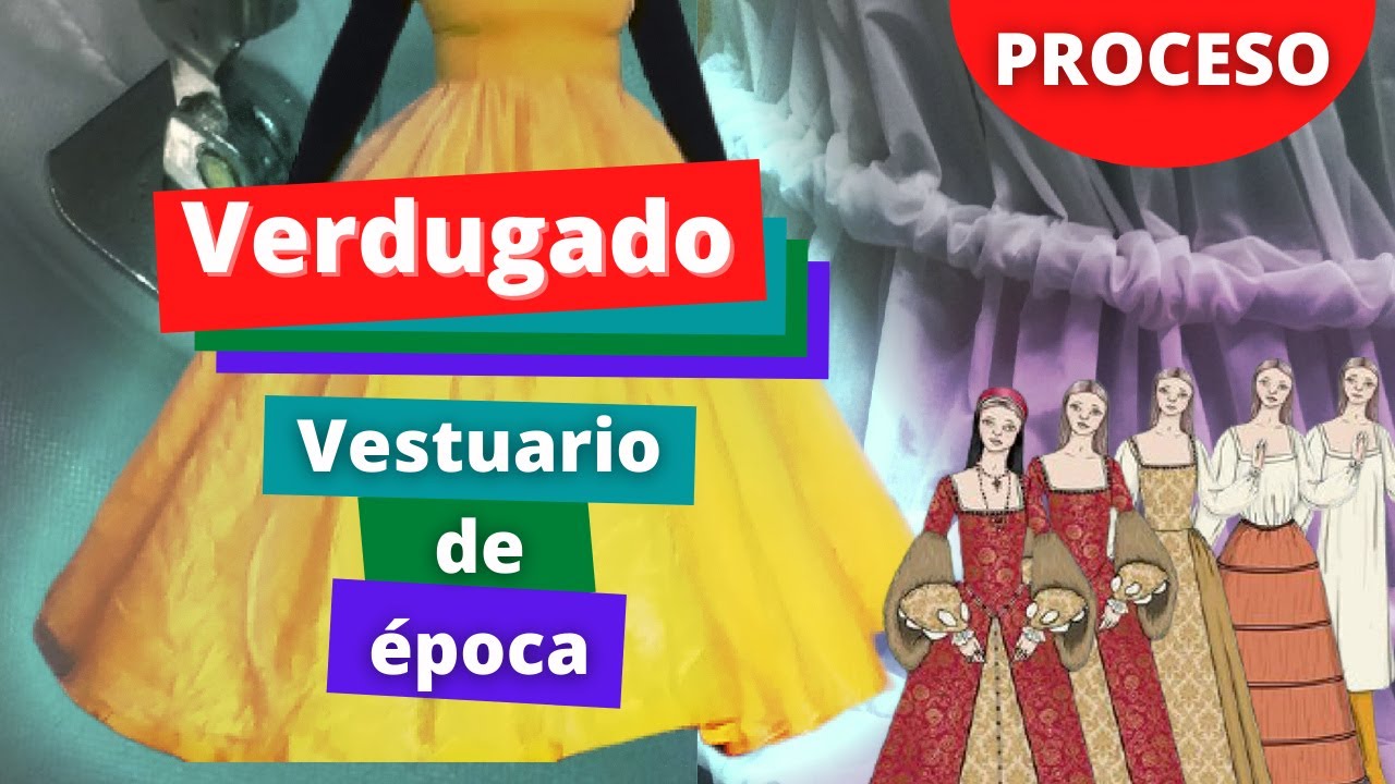 El verdugado - vestuario de época - YouTube