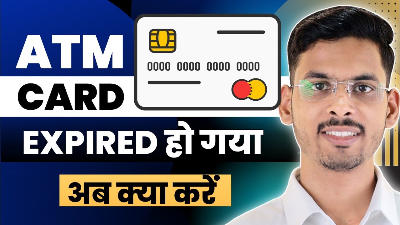 Debit Card Expired Hone Par Kya Kare | Atm Card Expired How To Renew ...
