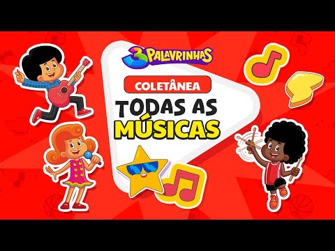 Todas as Músicas do 3 Palavrinhas | Coletânea + de 3 Horas de música infantil | Oficial