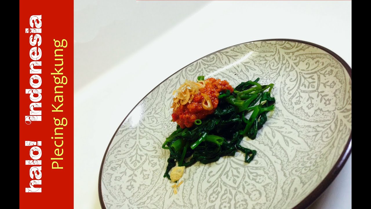 Resep Plecing Kangkung | Easy Tasty Balinese Water Spinach Recipe - h ...