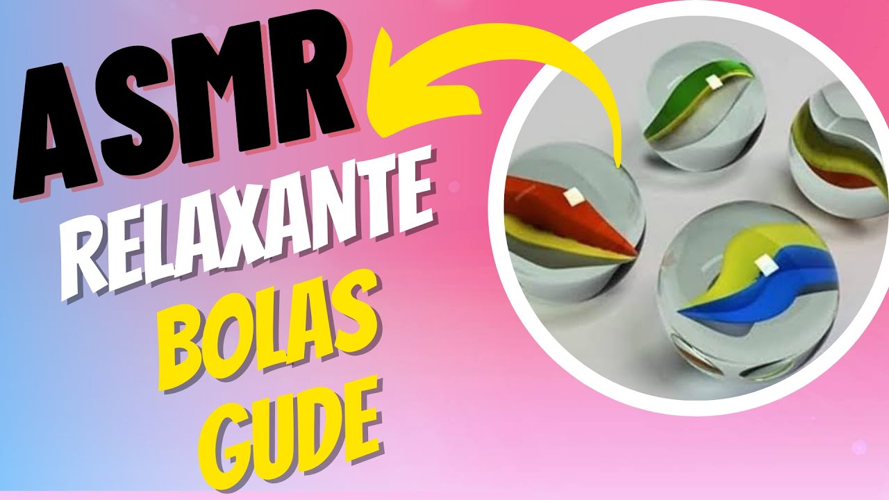 SOM DE BOLAS DE GUDE ASMR - SONS RELAXANTES - VÍDEOS SATISFATÓRIOS ...