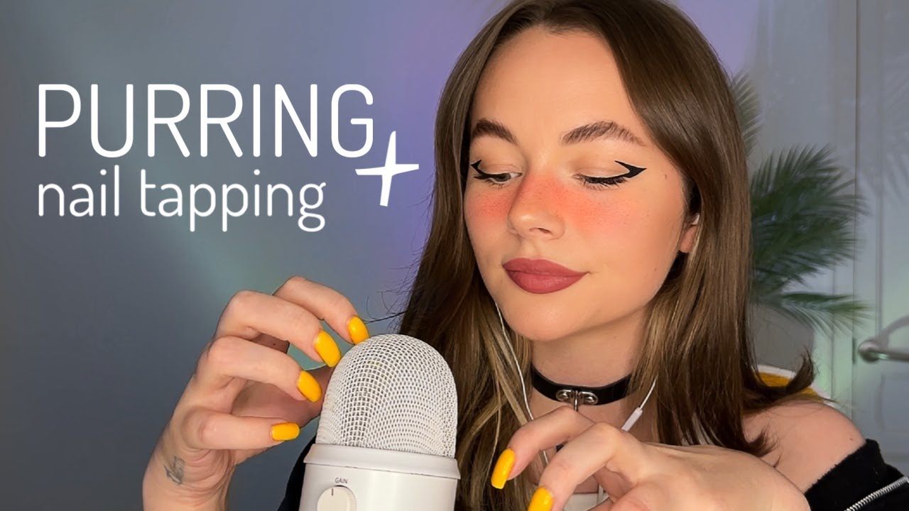 ASMR PURRING, Mouth Sounds & Nail Tapping | tingles are 100% guaranteed ...