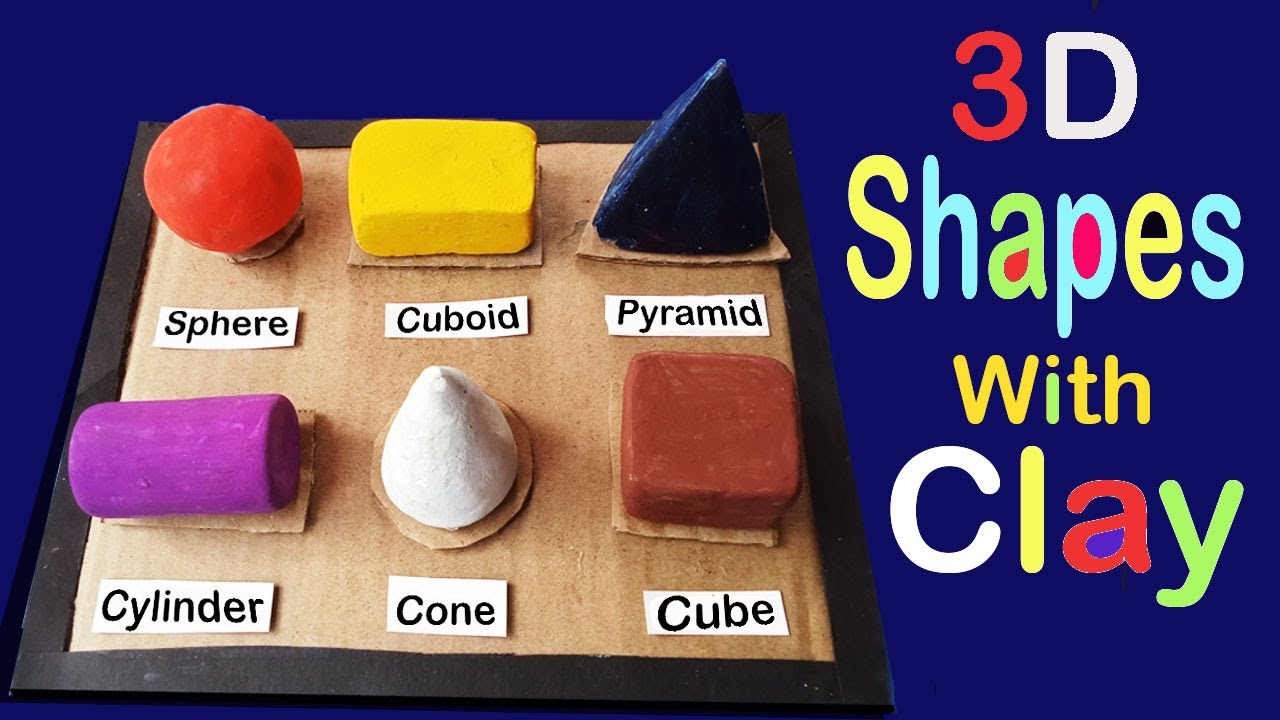 3D shapes with clay / 3D geometrical shapes with clay - YouTube