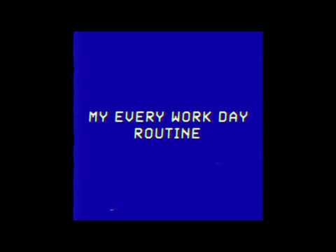 My everyday work routine