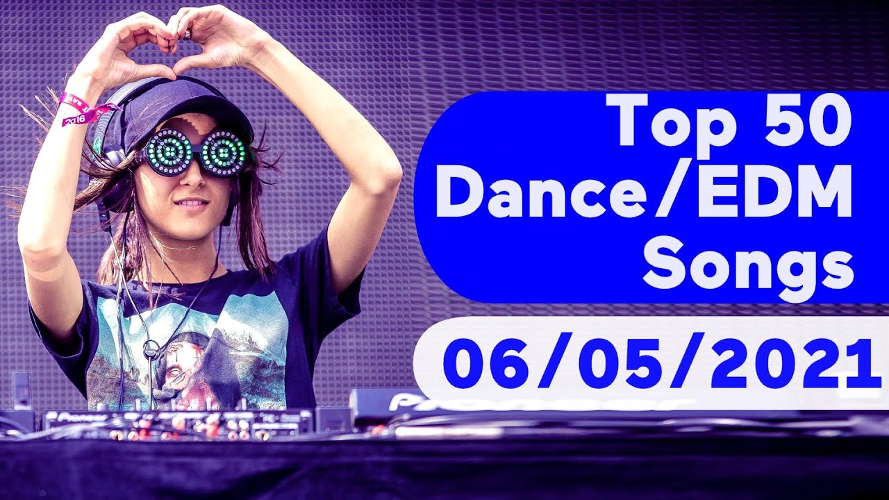 🇺🇸 Top 50 Dance/Electronic/EDM Songs (June 5, 2021) | Billboard - YouTube