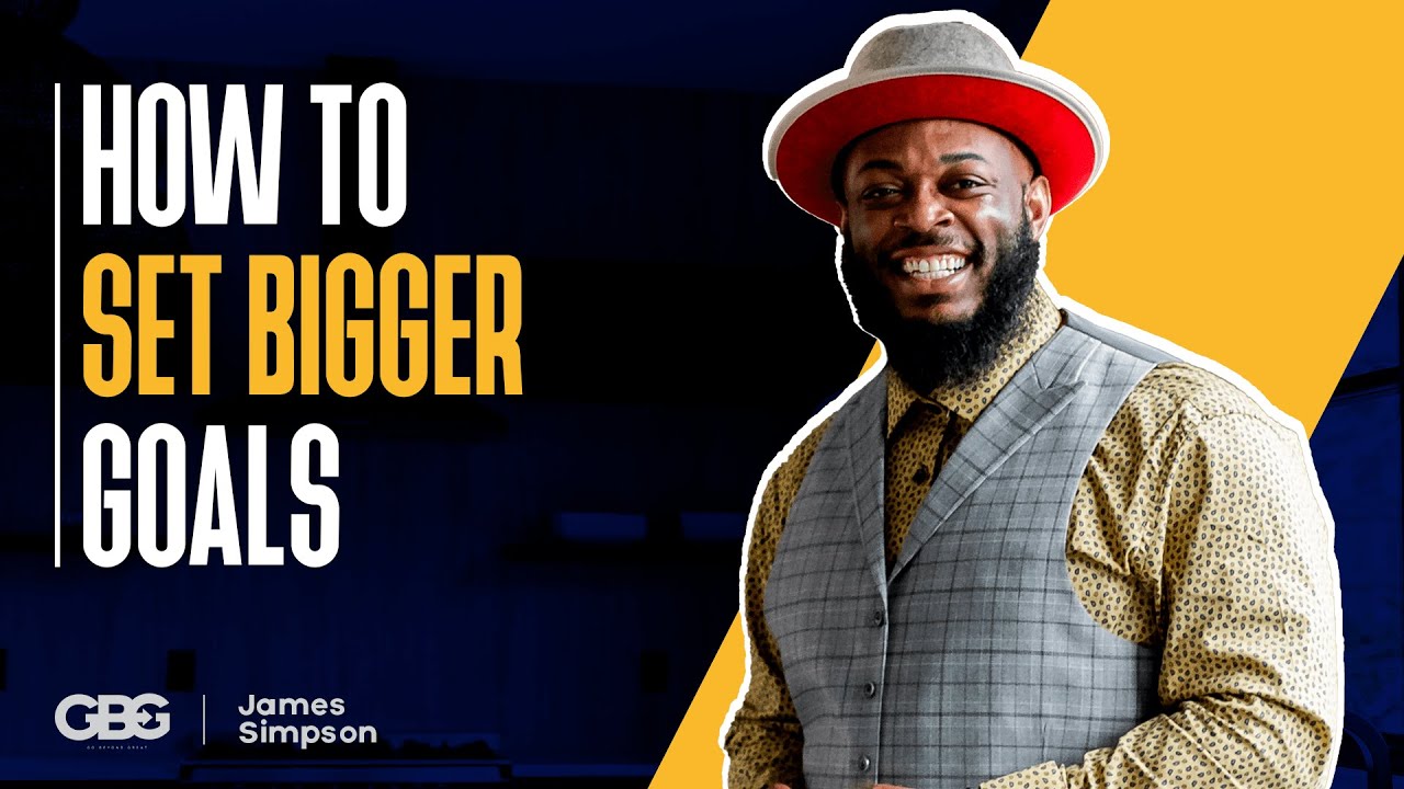 Here's Why You Should Stop Playing it Safe & Set Bigger Goals | James Simpson - YouTube