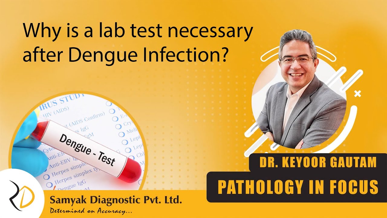 Episode 78| Why is a lab test necessary after Dengue Infection? - YouTube