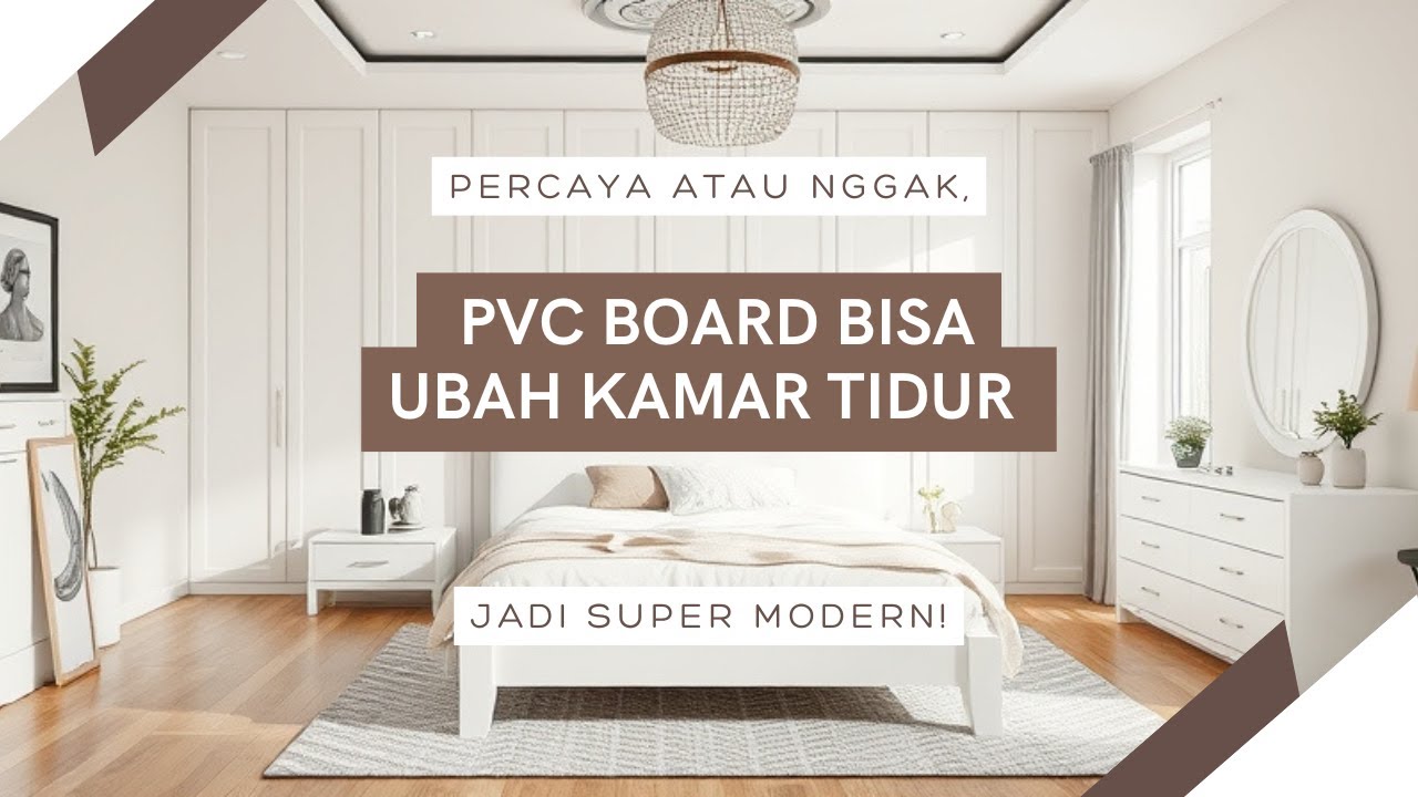 Percaya Atau Nggak Percaya, PVC Board Bisa Ubah Kamar Tidur Jadi Super ...