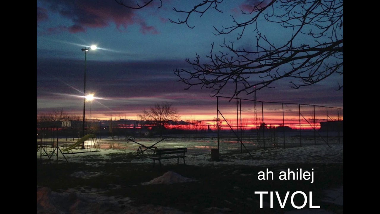 Ah Ahilej / Tivol - YouTube