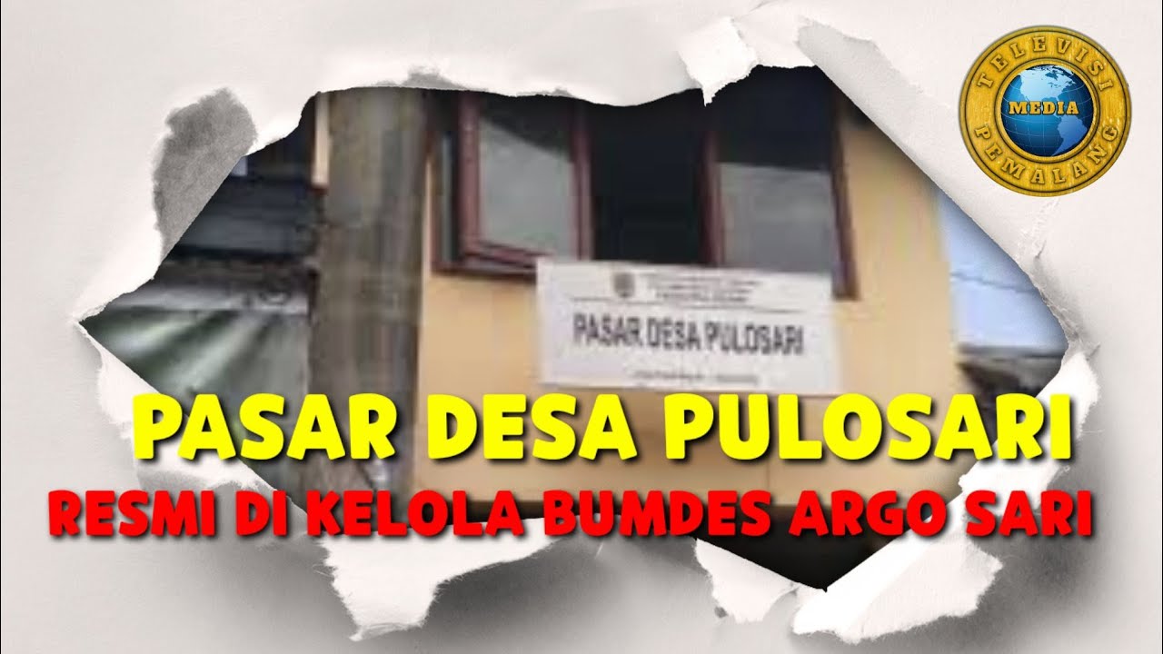 PASAR DESA PULOSARI RESMI DI KELOLA BUMDES ARGO SARI - YouTube