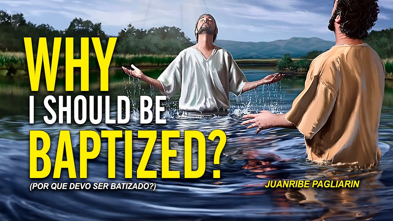 WHY I SHOULD BE BATIZED? - YouTube