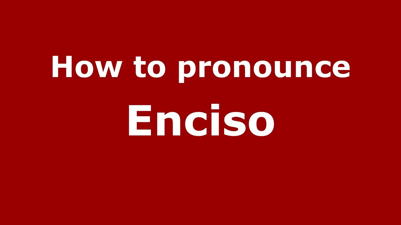 How to pronounce Enciso (Spanish/Spain) - PronounceNames.com - YouTube