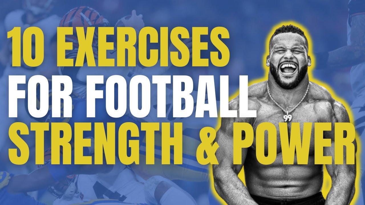 10 Exercises To Improve STRENGTH and POWER for FOOTBALL - YouTube