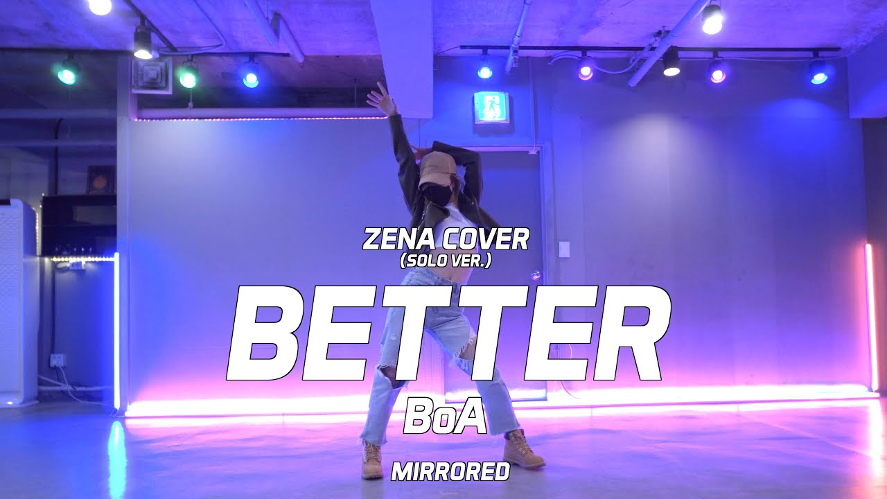 [Mirrored 거울모드] BoA - Better / K-POP COVER DANCE_ZENA COVER(solo ver ...