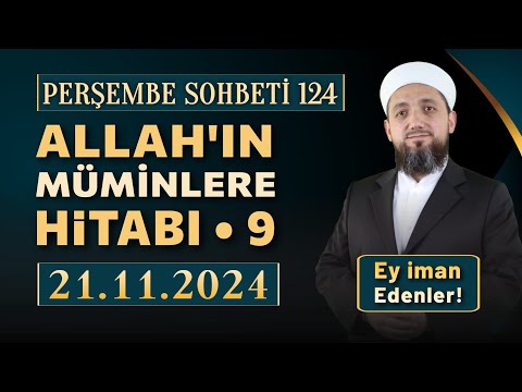 Perşembe Sohbeti | Ey İman Edenler 9 | 21.11.2024