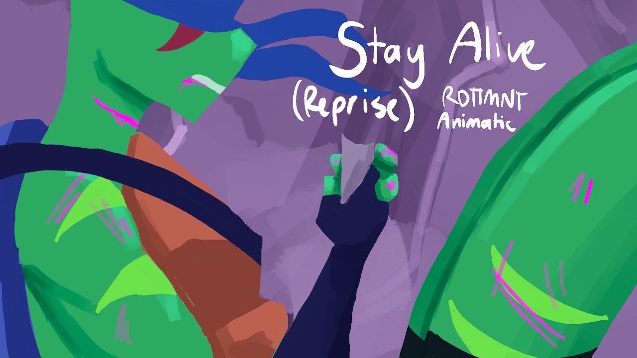 stay alive (reprise)- rottmnt disaster twins animatic - YouTube