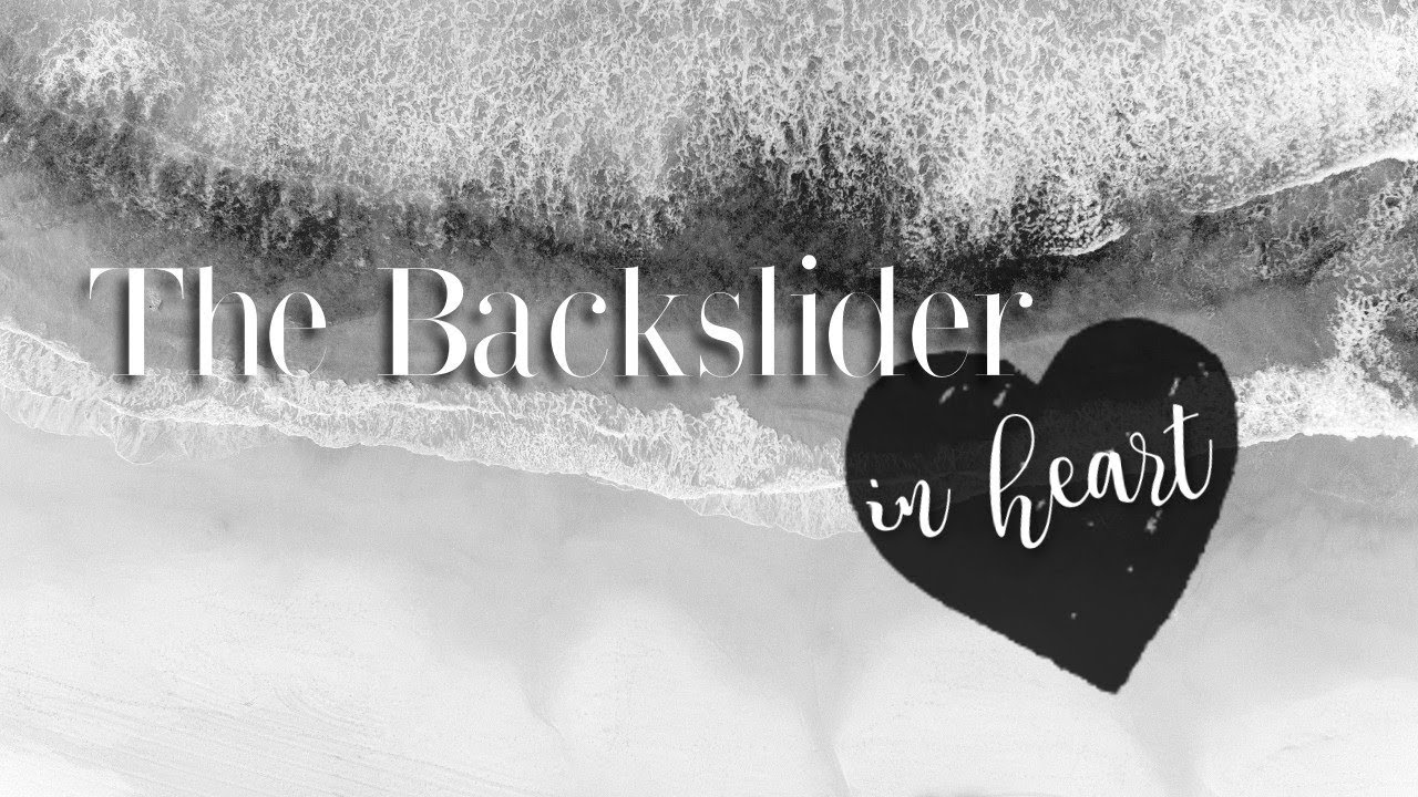"The Backslider in Heart" May 19, 2019 - YouTube