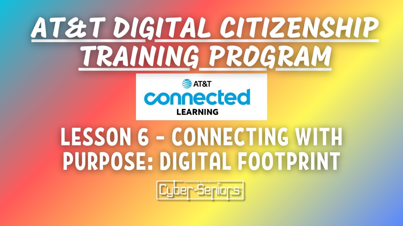 Lesson 6 – Connecting with Purpose: Digital Footprint - YouTube