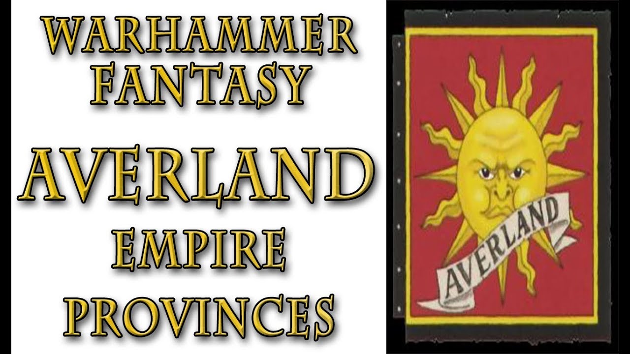 Warhammer Fantasy Lore - Averland, Empire Provinces - YouTube