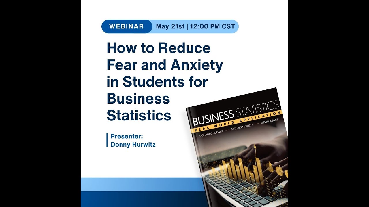 How to Reduce Fear and Anxiety in Students for Business Statistics ...