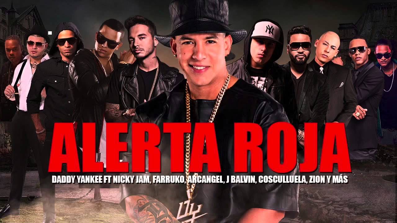 Alerta Roja Daddy Yankee Ft J Balvin, Nicky Jam, Farruko, Cosculluela ...