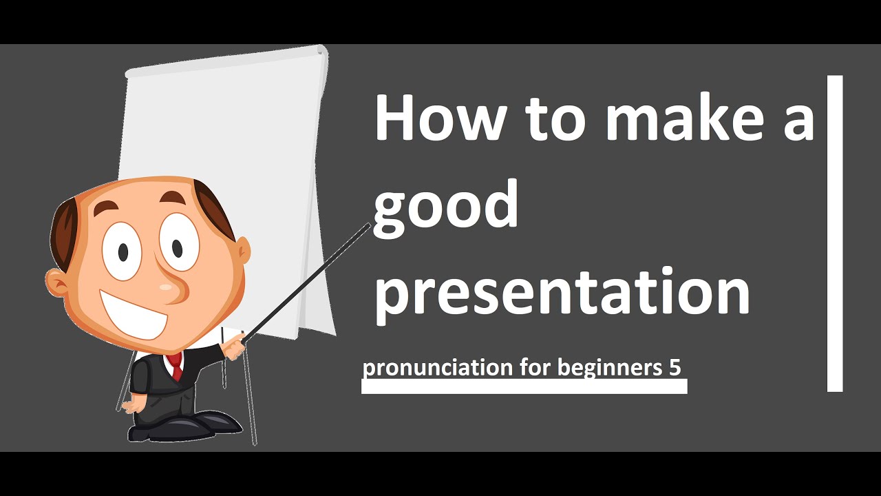 How to make a good presentation(pronunciation for beginners 5) تعلم ...