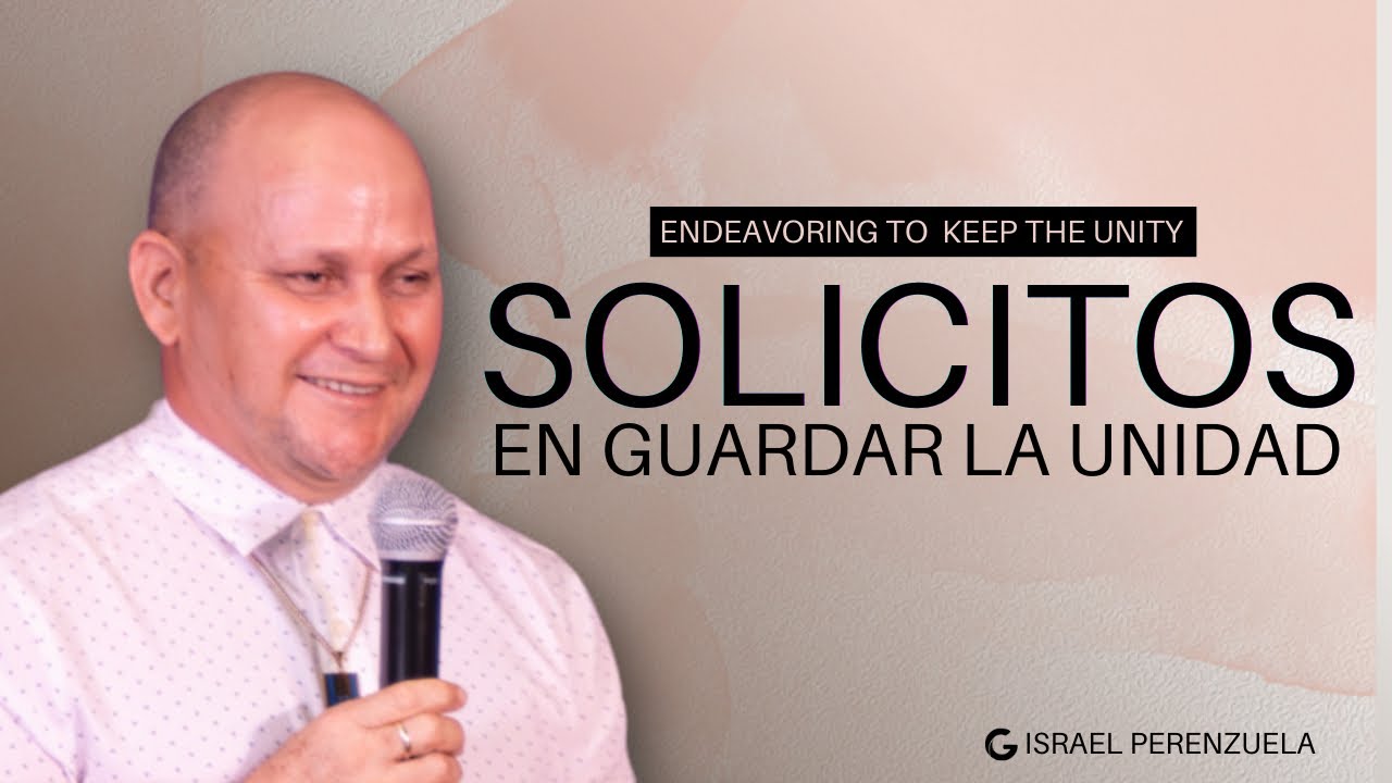 Solicitos En Guardar La Unidad (Endeavoring To Keep The Unity ...