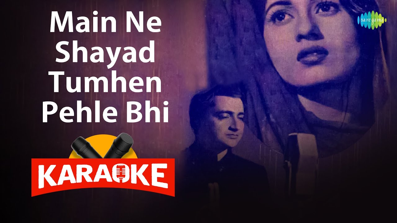 Main Ne Shayad Tumhen Pehle Bhi | Mohammed Rafi | Roshan | Sahir ...