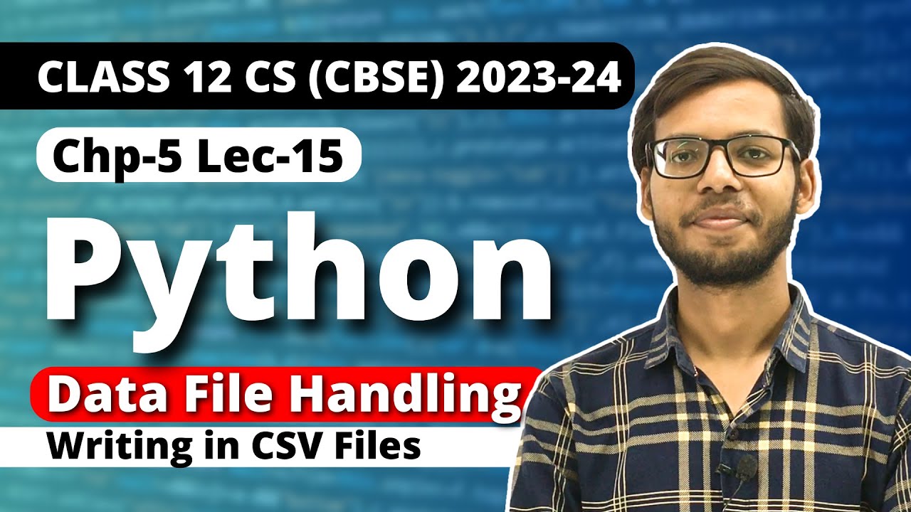 File Handling In Python Writing In Csv Files Class 12 Python 0109
