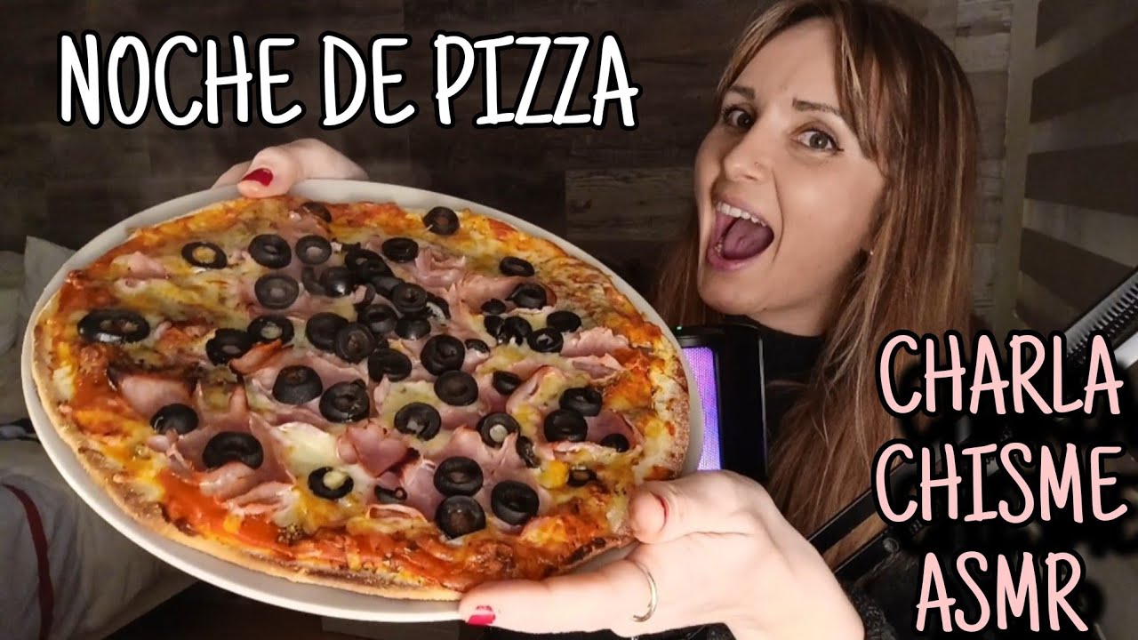 Noche de pizza ASMR Cenamos?? Charla de tranquis - YouTube