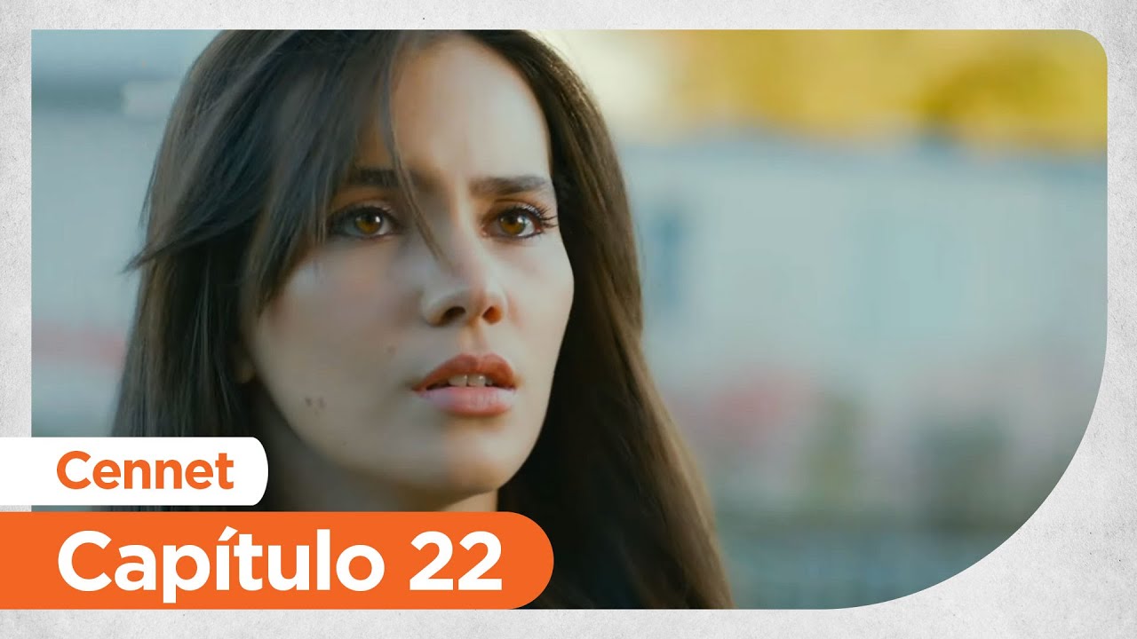 Cennet - Capítulo 22 - YouTube
