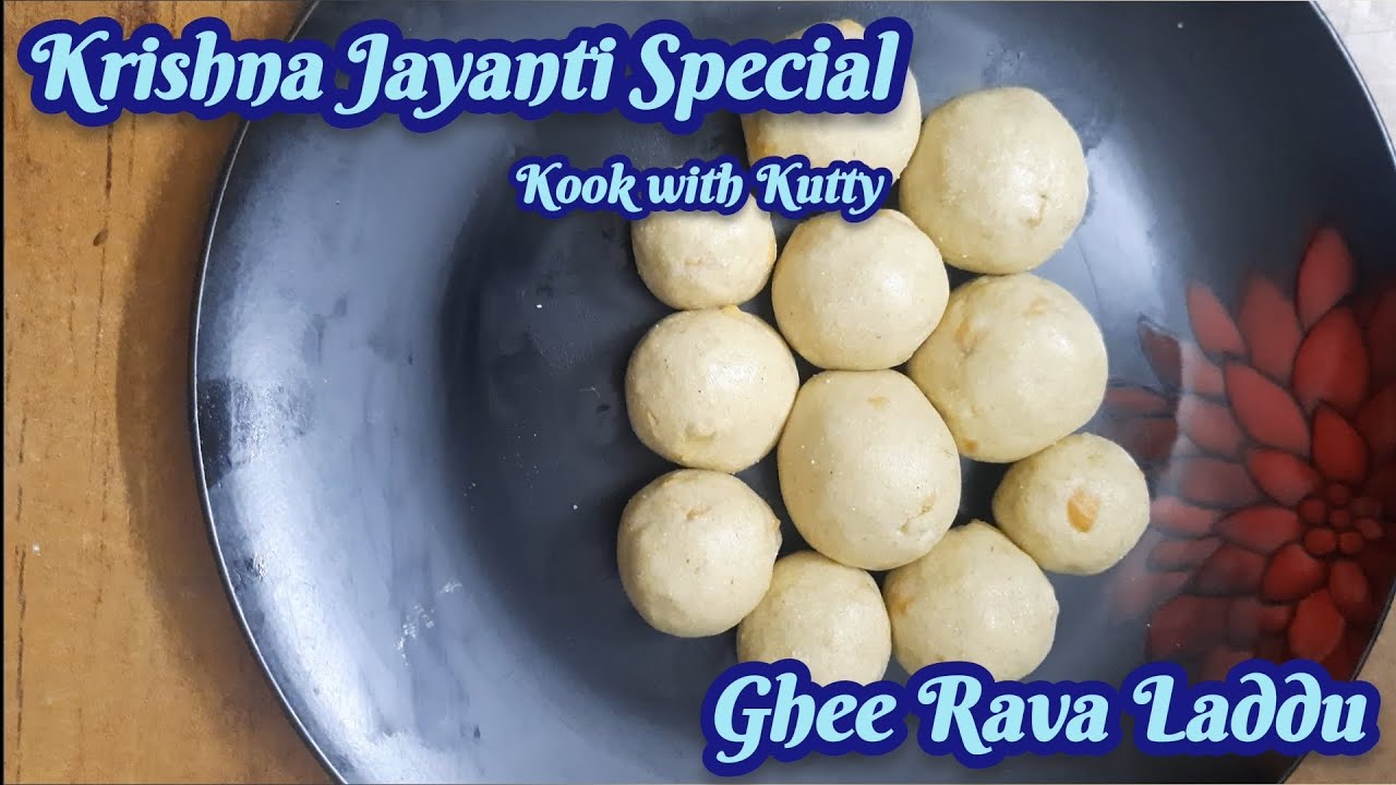 Kook with Kutty — Ghee Rava Laddu | Rava Laddu | Krishna Jayanti ...