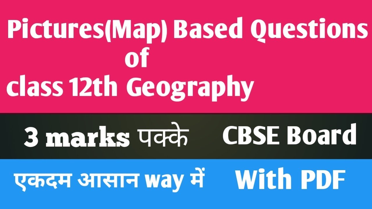 Pictures based questions , Class 12th geography 3 marks pictures (map ...