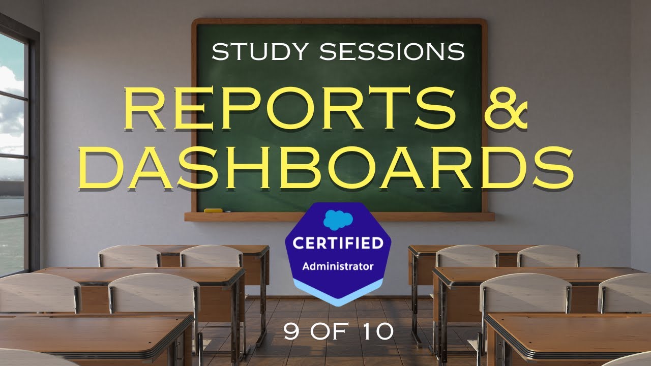 Salesforce Admin Exam Study Sessions - Reports & Dashboards [9/10] - YouTube