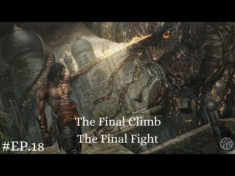 #ep 18 Fighting With Ratsh AKA Malik (The Last Climb) The POP The Forgotten Sands || PC GamePlay