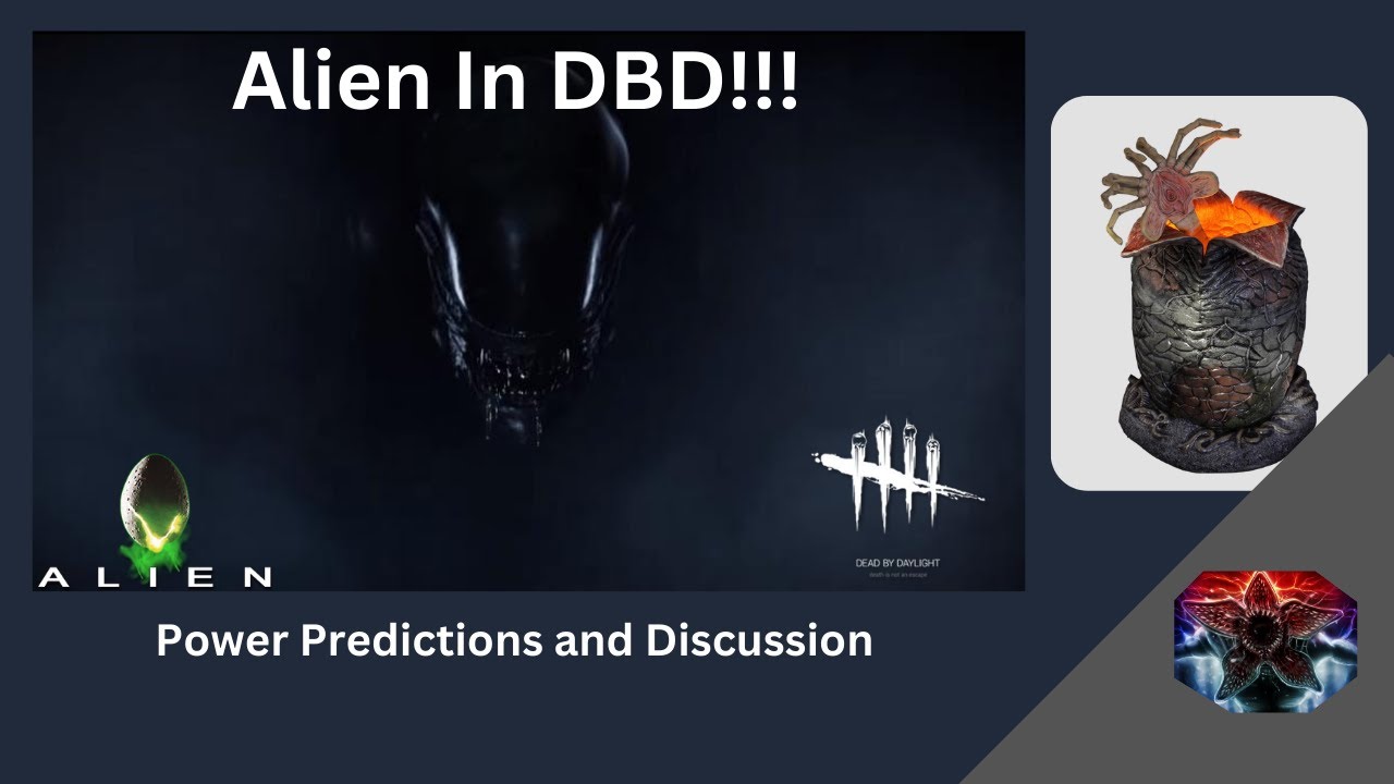 Alien in DBD!! - Power Predictions and Discussion - YouTube