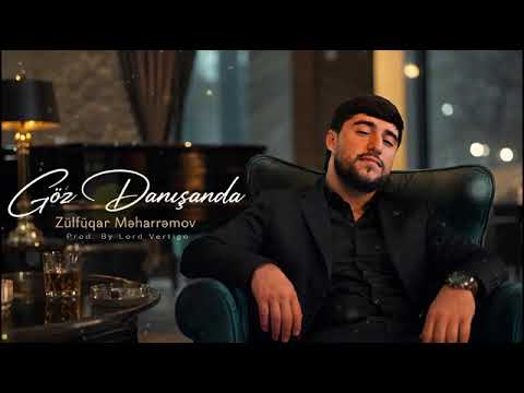 Göz Danışanda ( Zülfüqar Məhərrəmov Yeni İfa 