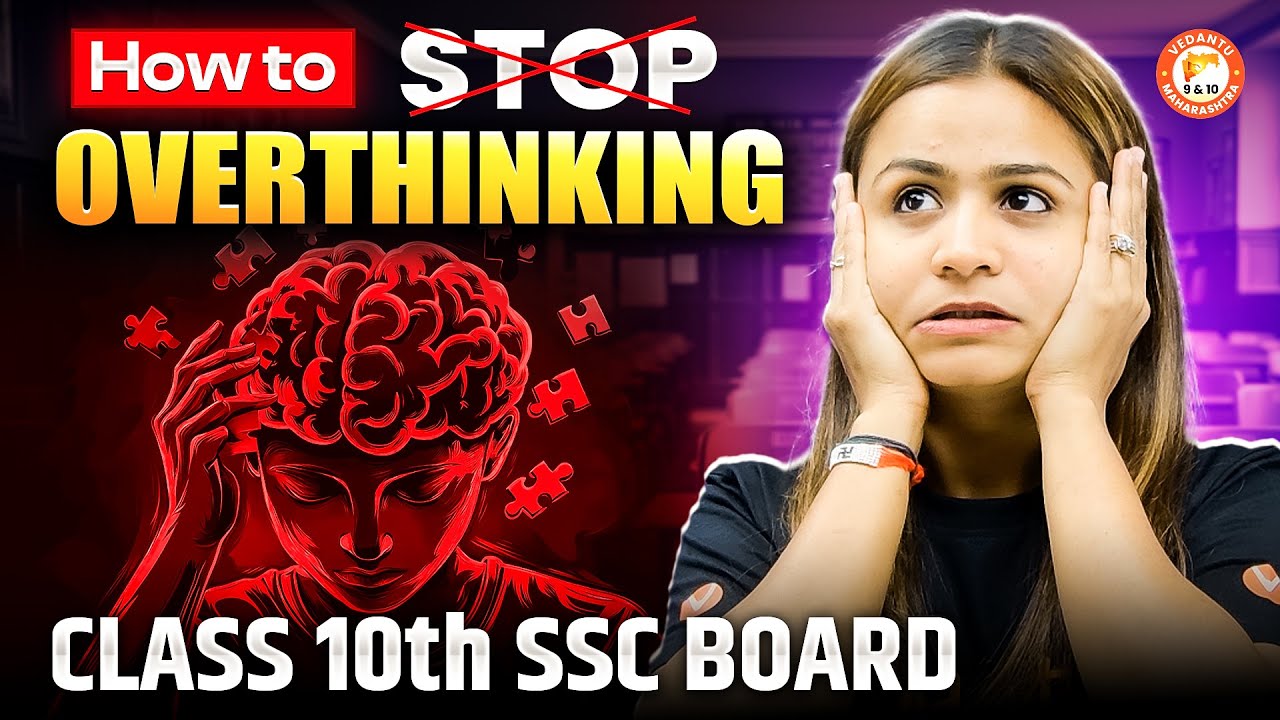 How to Stop Overthinking? - Class 10th SSC Board Students Don't Do This ...