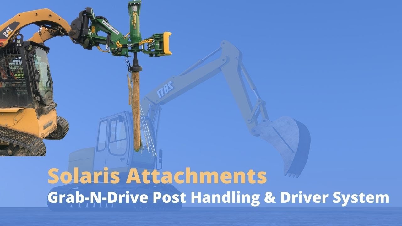 Solaris Attachments Grab N Drive Post Handling & Driver System - YouTube