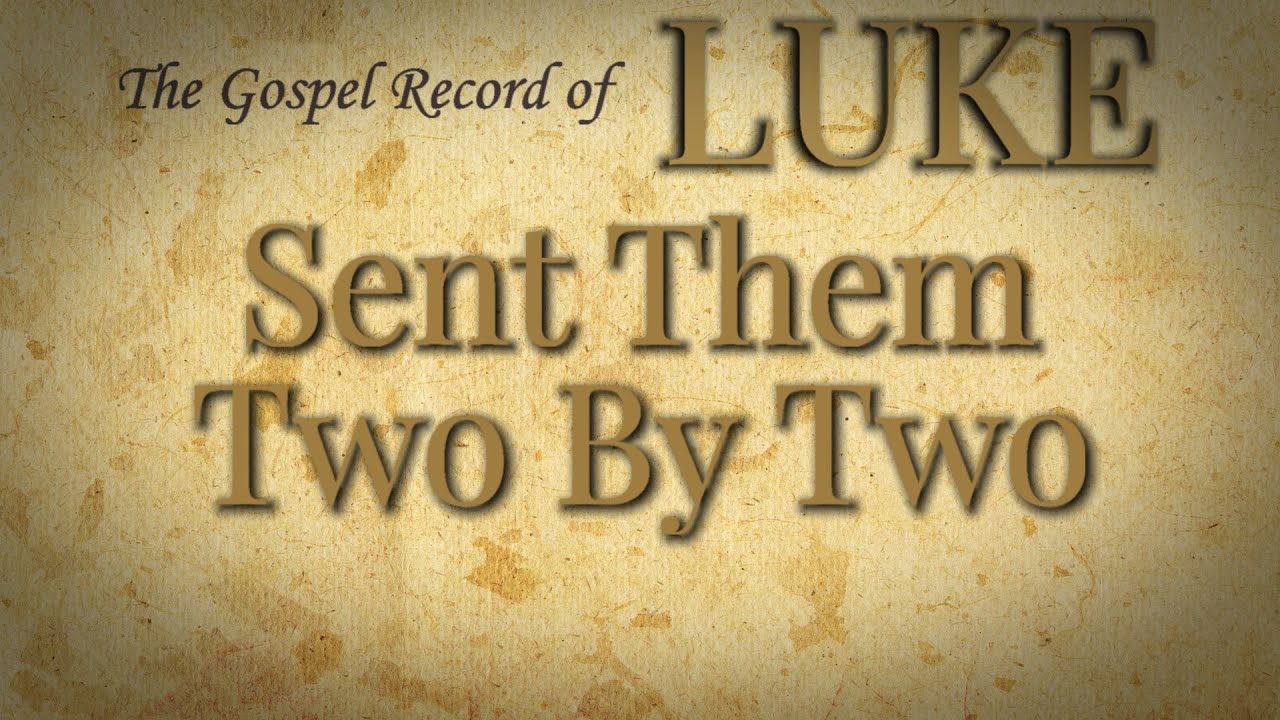 He Sent Them Two by Two - YouTube