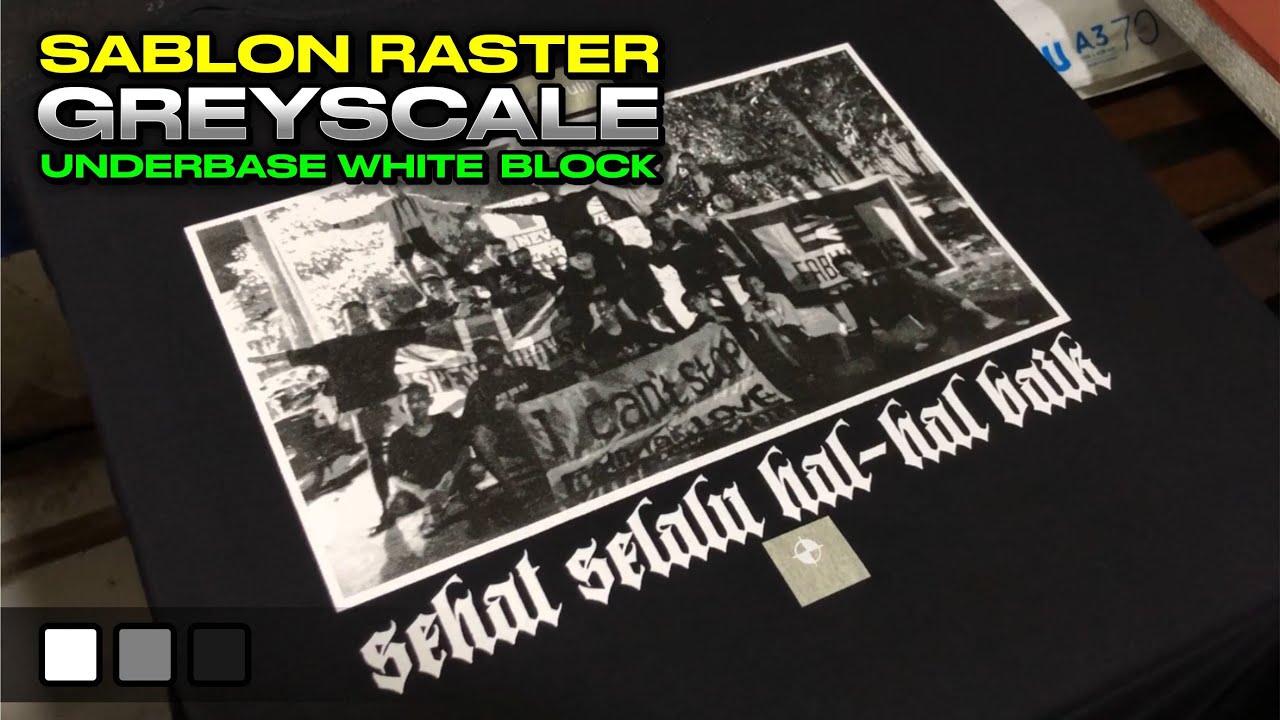 #010 Sablon Raster Greyscale Underbase White Block | Screenprinting ...